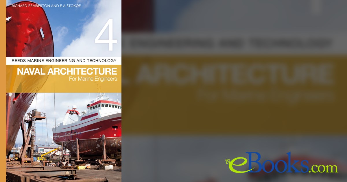 Reeds Vol 4: Naval Architecture for Marine Engineers