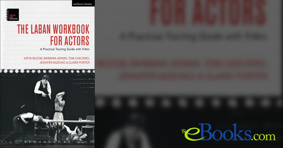 The Laban Workbook for Actors by Katya Bloom (ebook)