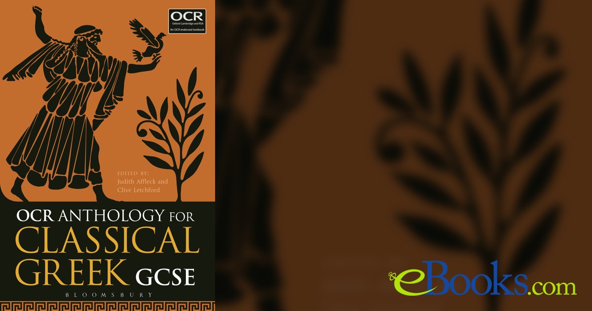 OCR Anthology for Classical Greek GCSE by Judith Affleck (ebook)