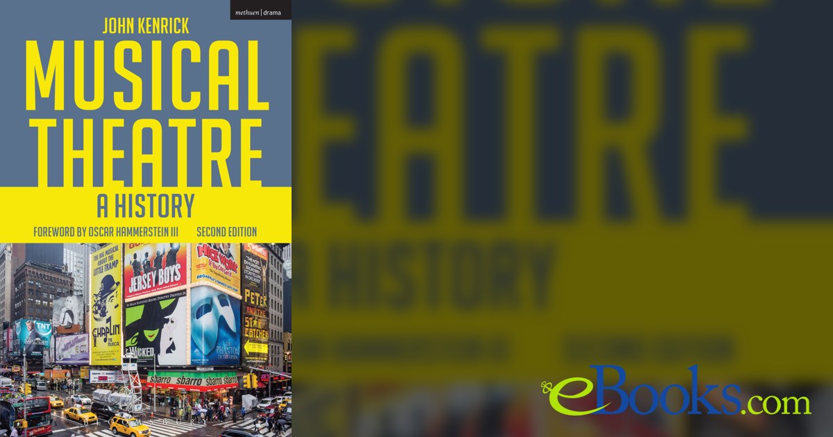 Musical Theatre (2nd ed.) by John Kenrick (ebook)