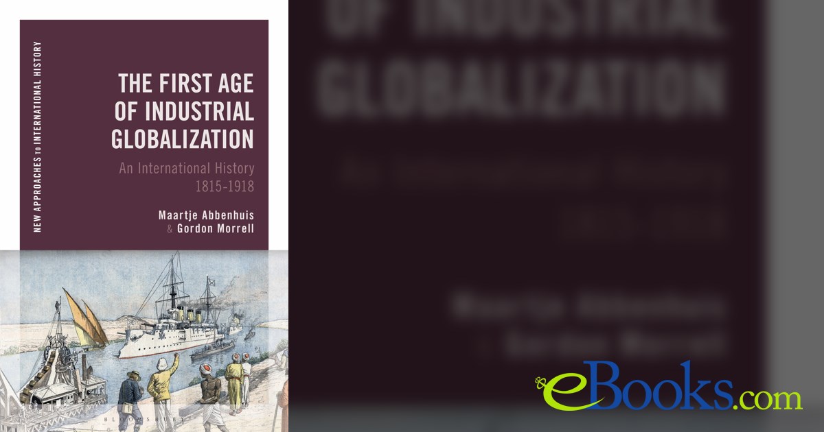 The First Age of Industrial Globalization