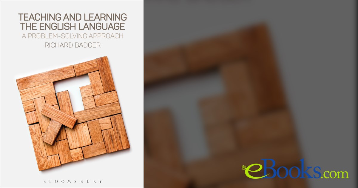 Teaching and Learning the English Language by Richard Badger (ebook)