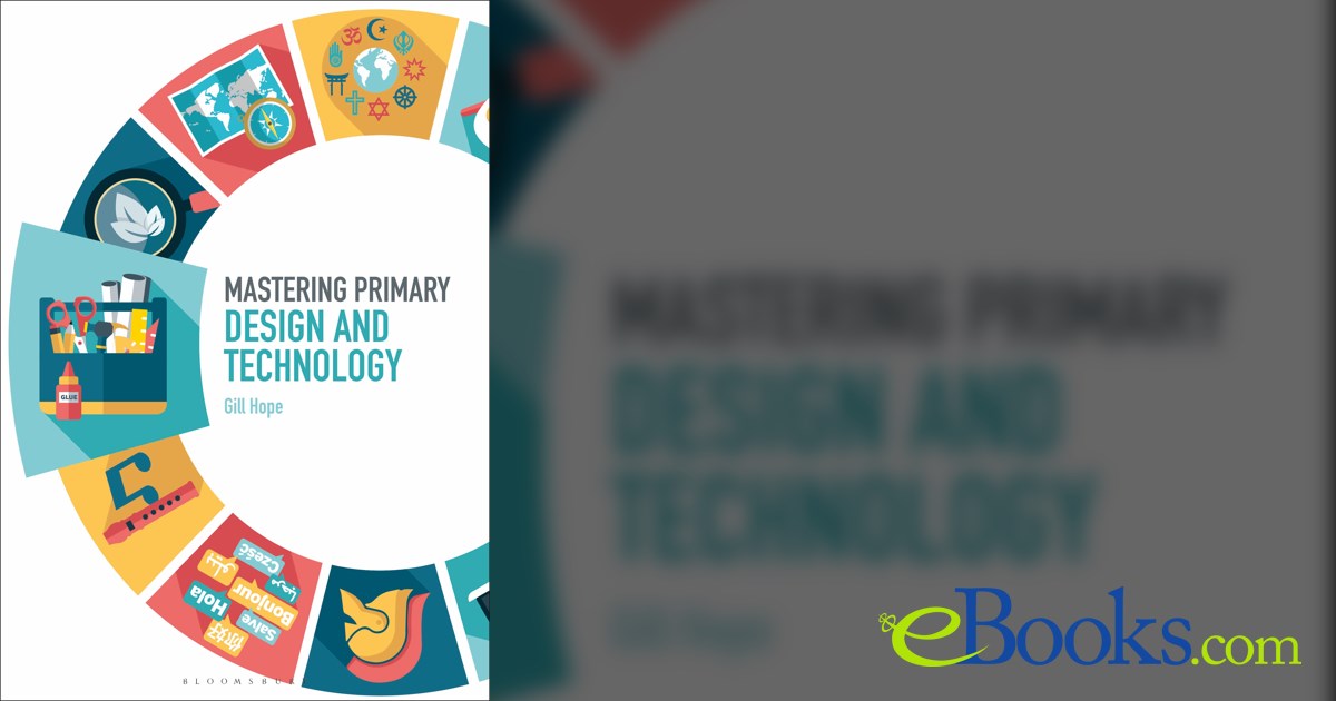 Mastering Primary Design and Technology by Gill Hope (ebook)