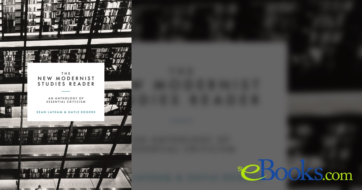 The New Modernist Studies Reader by Sean Latham (ebook)