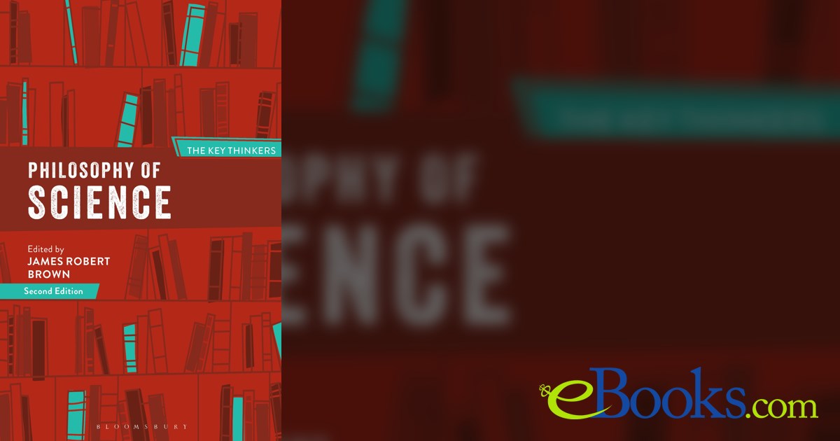 Philosophy of Science: The Key Thinkers (2nd ed.)