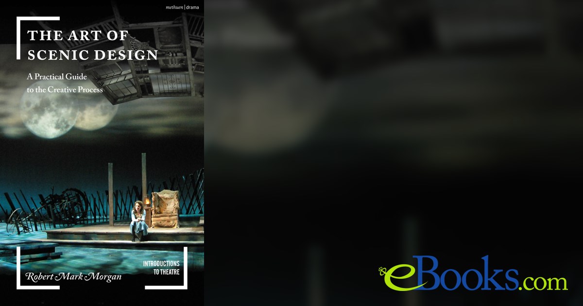 The Art of Scenic Design by Robert Mark Morgan (ebook)