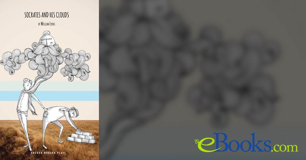 Socrates and his Clouds by William Lyons (ebook)