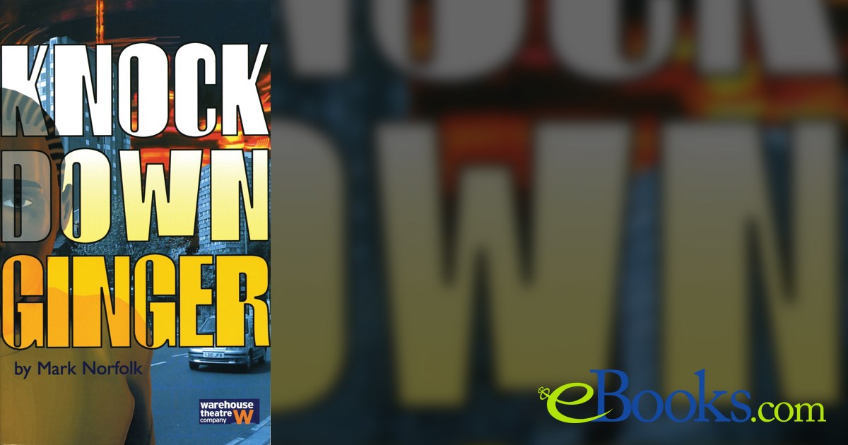 Knock Down Ginger by Mark Norfolk (ebook)