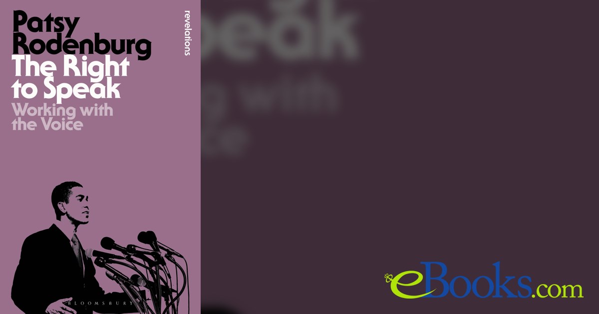 The Right to Speak (2nd ed.) by Patsy Rodenburg (ebook)