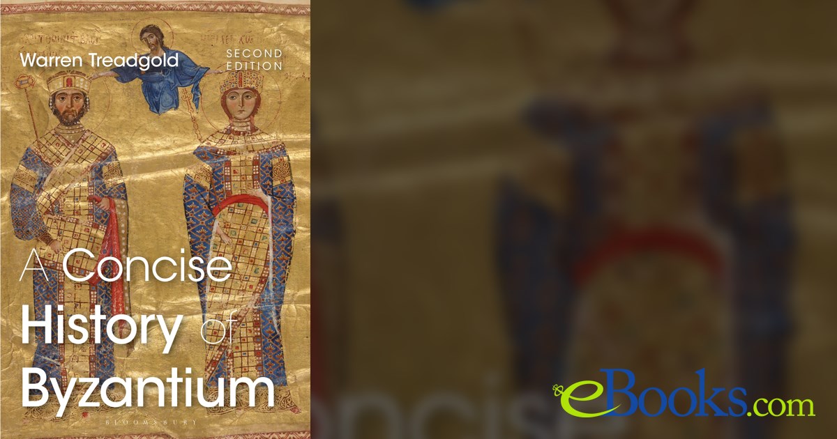 A Concise History of Byzantium (2nd ed.) by Warren Treadgold (ebook)