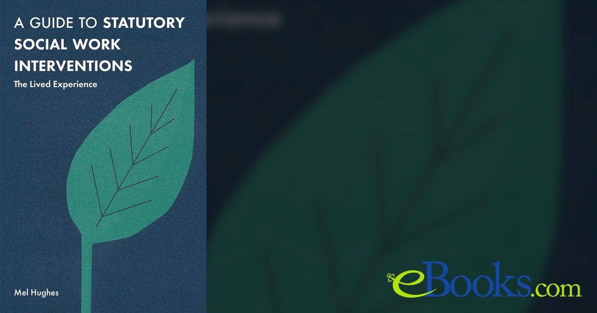 A Guide to Statutory Social Work Interventions by Mel Hughes (ebook)