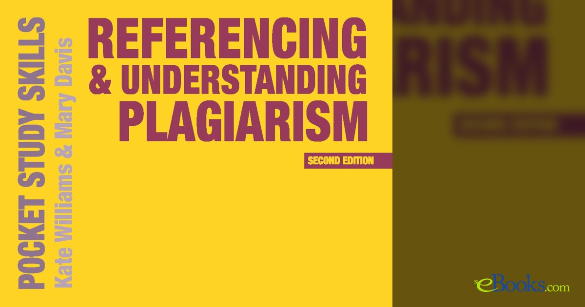 Referencing and Understanding Plagiarism (2nd ed.)