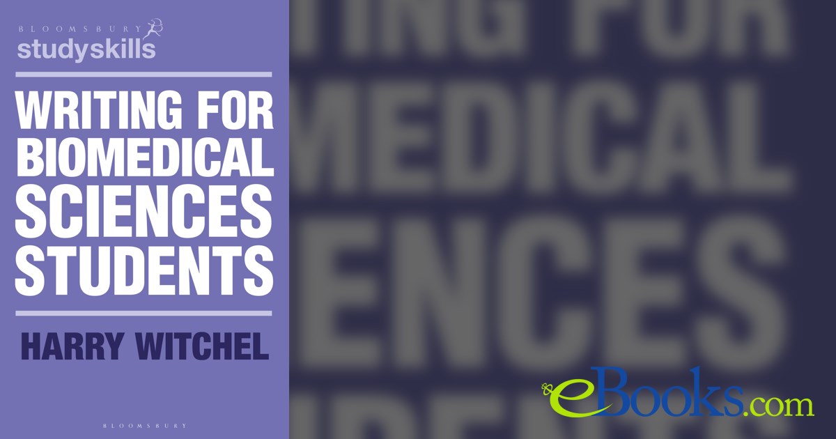 Writing for Biomedical Sciences Students by Harry Witchel (ebook)