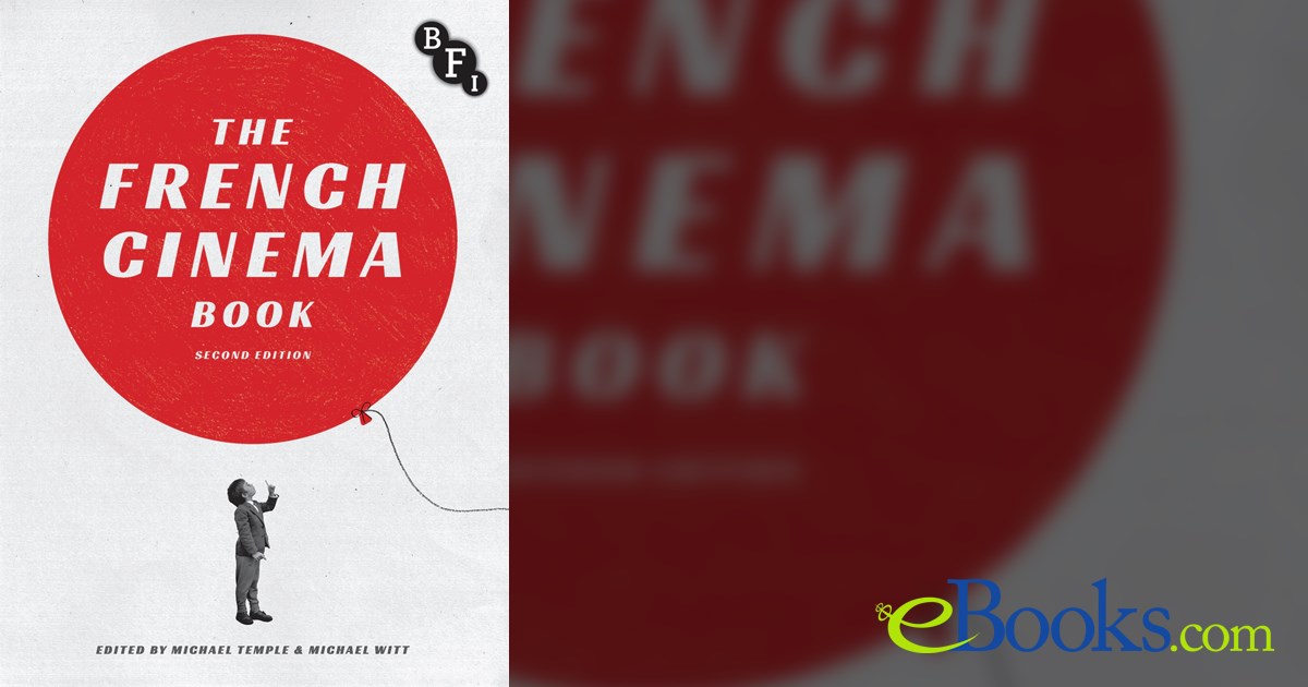 The French Cinema Book (2nd ed.) by Michael Temple (ebook)