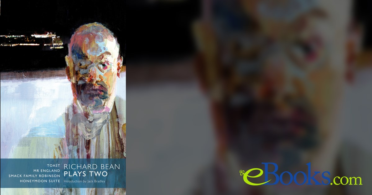 Richard Bean: Plays Two by Richard Bean (ebook)