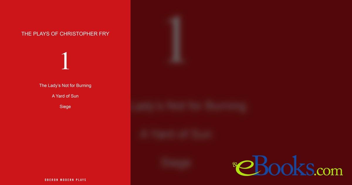 Fry: Plays One by Christopher Fry (ebook)