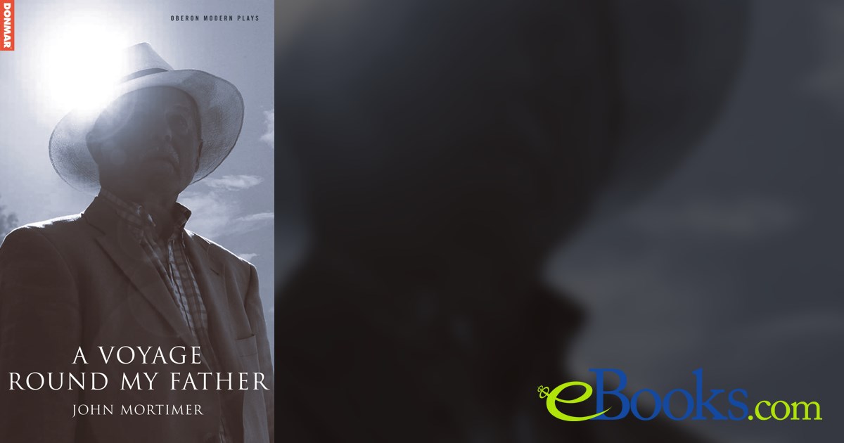 A Voyage Round My Father by John Mortimer (ebook)