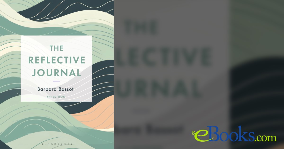 The Reflective Journal (4th ed.) by Barbara Bassot (ebook)