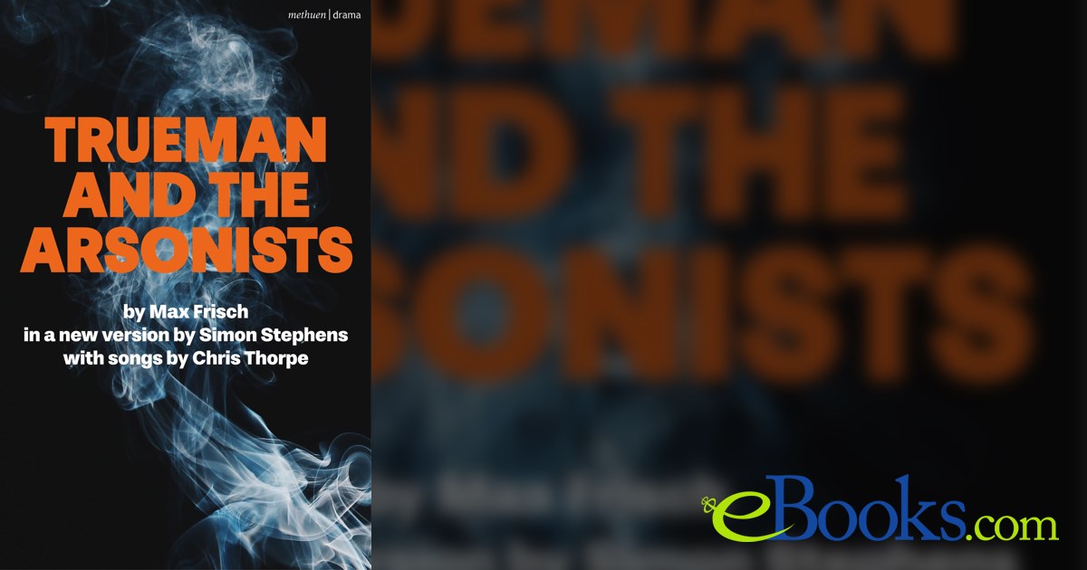 Trueman and the Arsonists by Max Frisch (ebook)