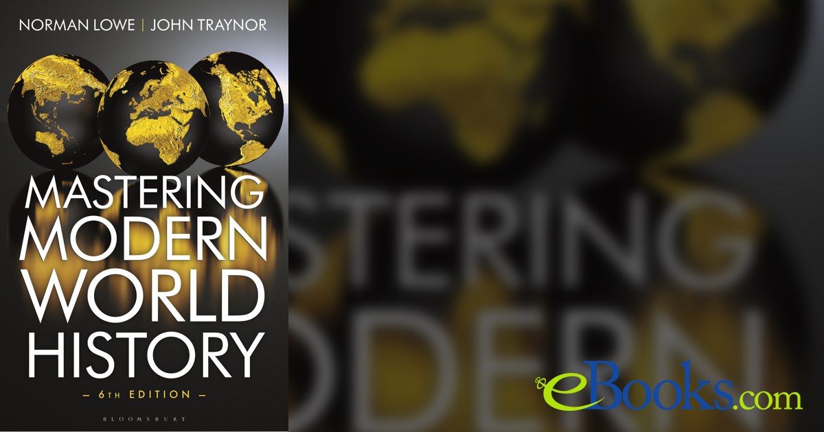 Mastering Modern World History (6th ed.) by Norman Lowe (ebook)