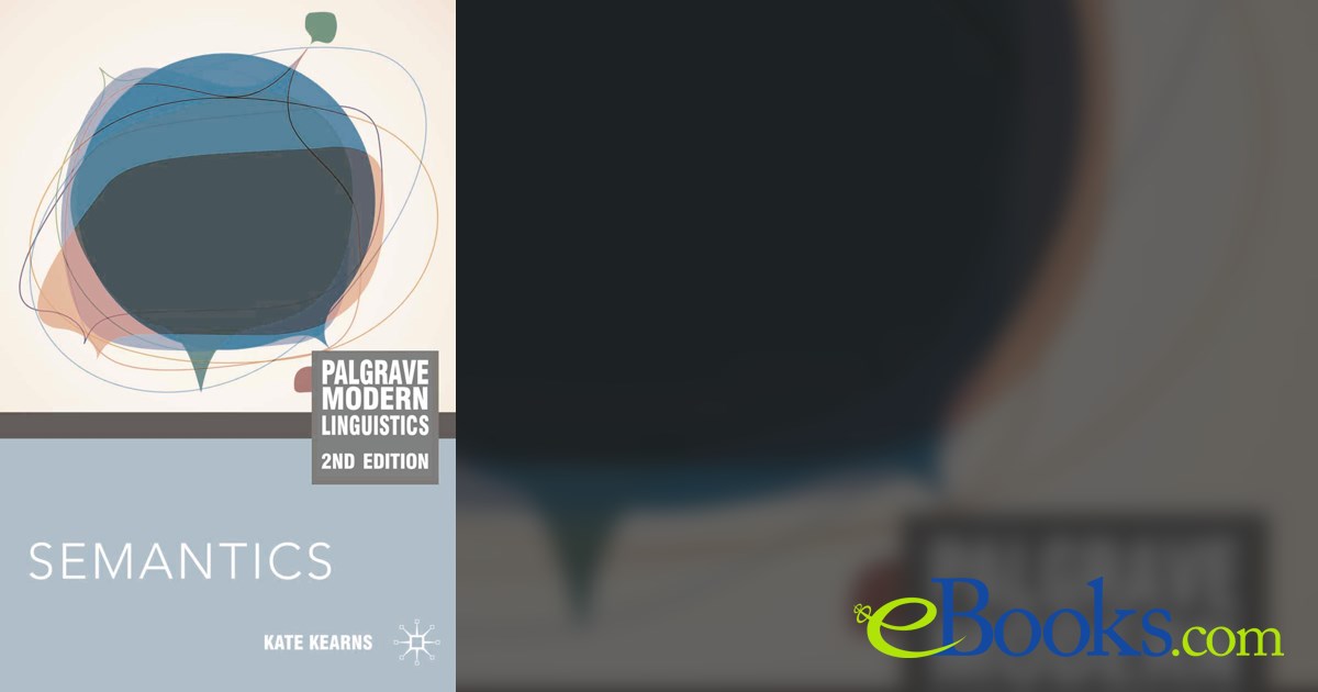 Semantics (2nd ed.) by Kate Kearns (ebook)