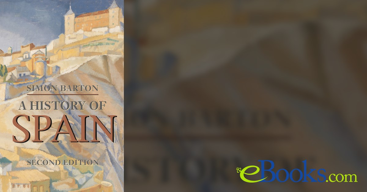 A History of Spain (2nd ed.) by Simon Barton (ebook)
