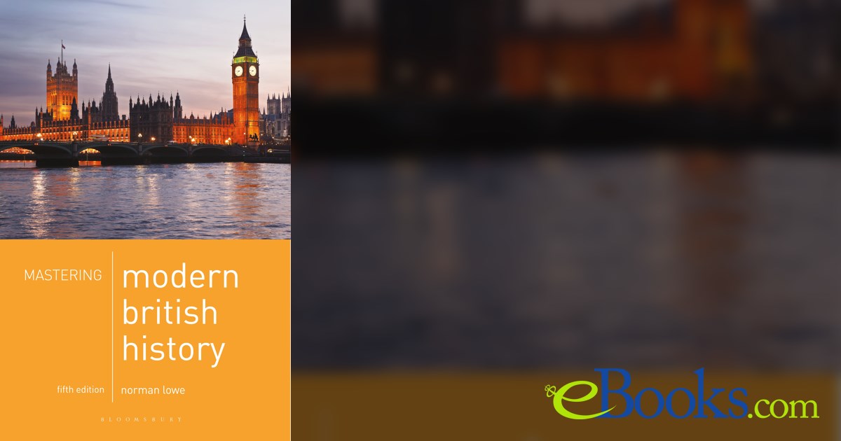 Mastering Modern British History (5th ed.) by Norman Lowe (ebook)