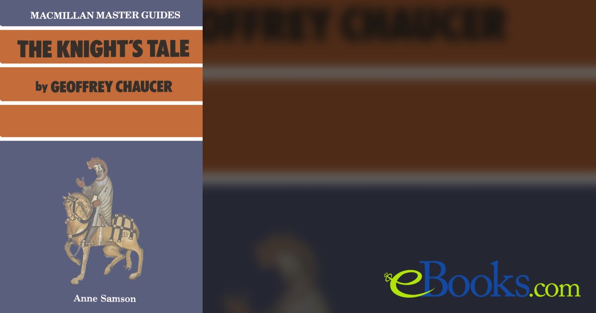 Chaucer: The Knight's Tale by Anne Samson (ebook)