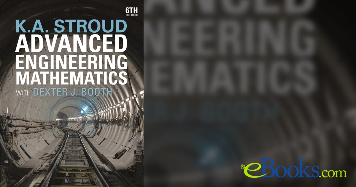 Advanced Engineering Mathematics (6th ed.) by K.A. Stroud (ebook)