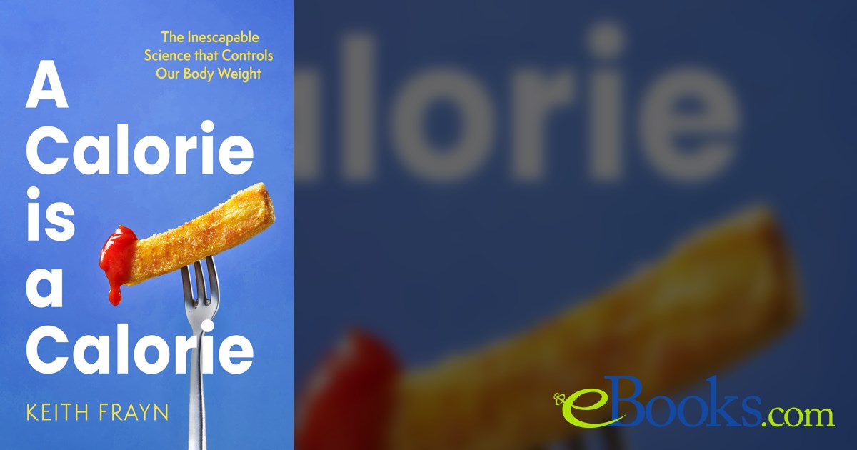 A Calorie is a Calorie by Keith Frayn (ebook)