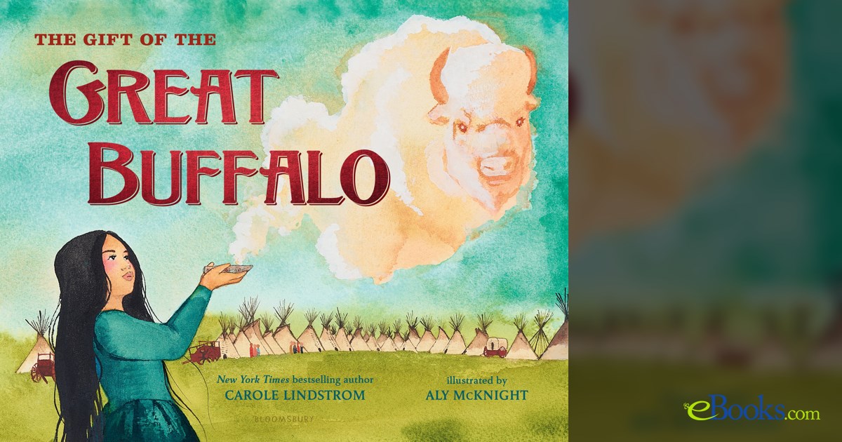 The Gift of the Great Buffalo by Carole Lindstrom (ebook)