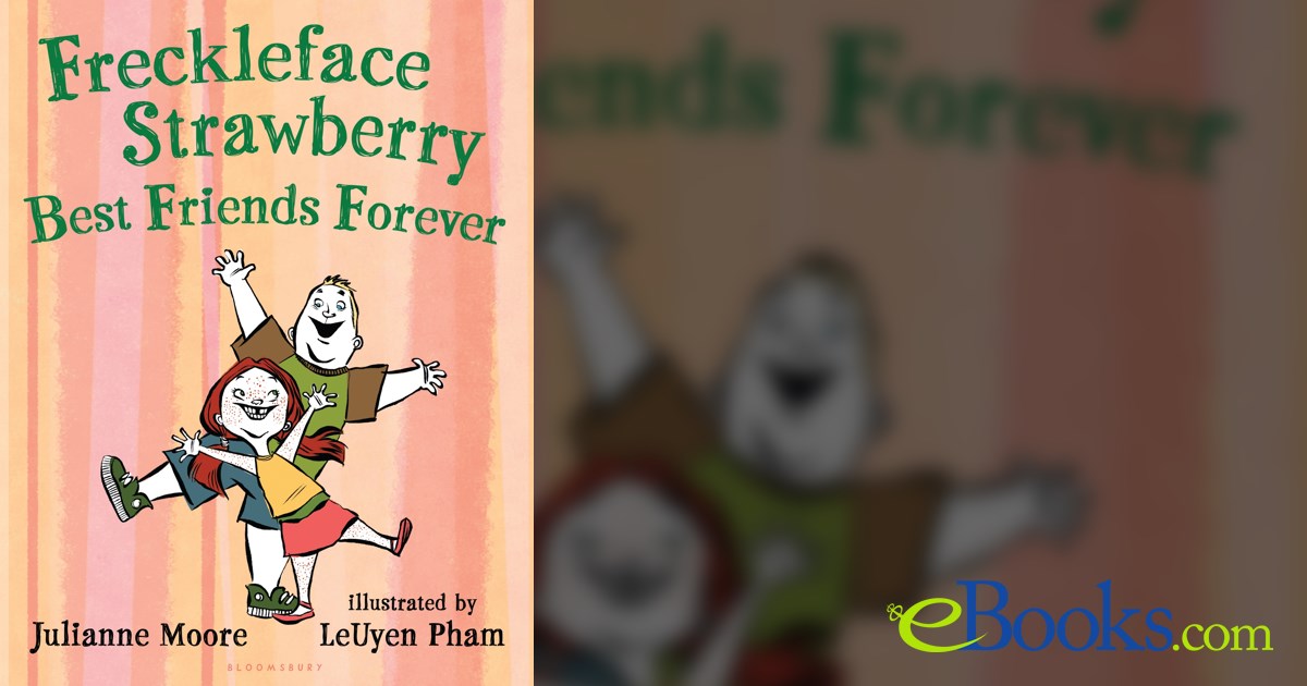Freckleface Strawberry: Best Friends Forever
