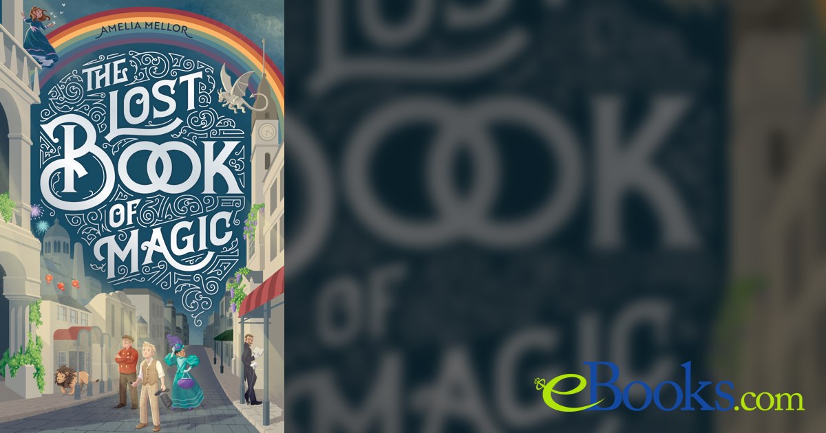 The Lost Book of Magic by Amelia Mellor (ebook)