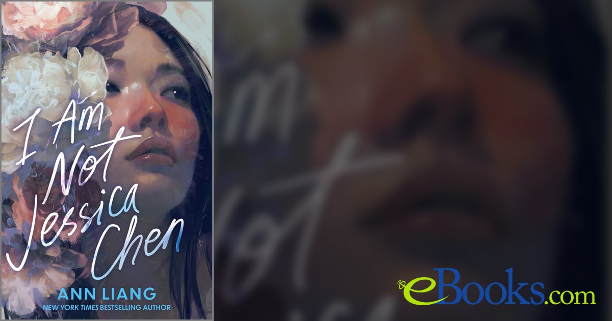 I Am Not Jessica Chen by Ann Liang (ebook)