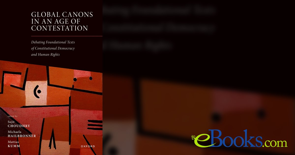 Global Canons in an Age of Contestation by Sujit Choudhry (ebook)
