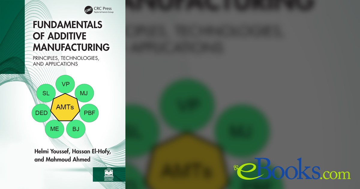 Fundamentals of Additive Manufacturing by Helmi Youssef (ebook)
