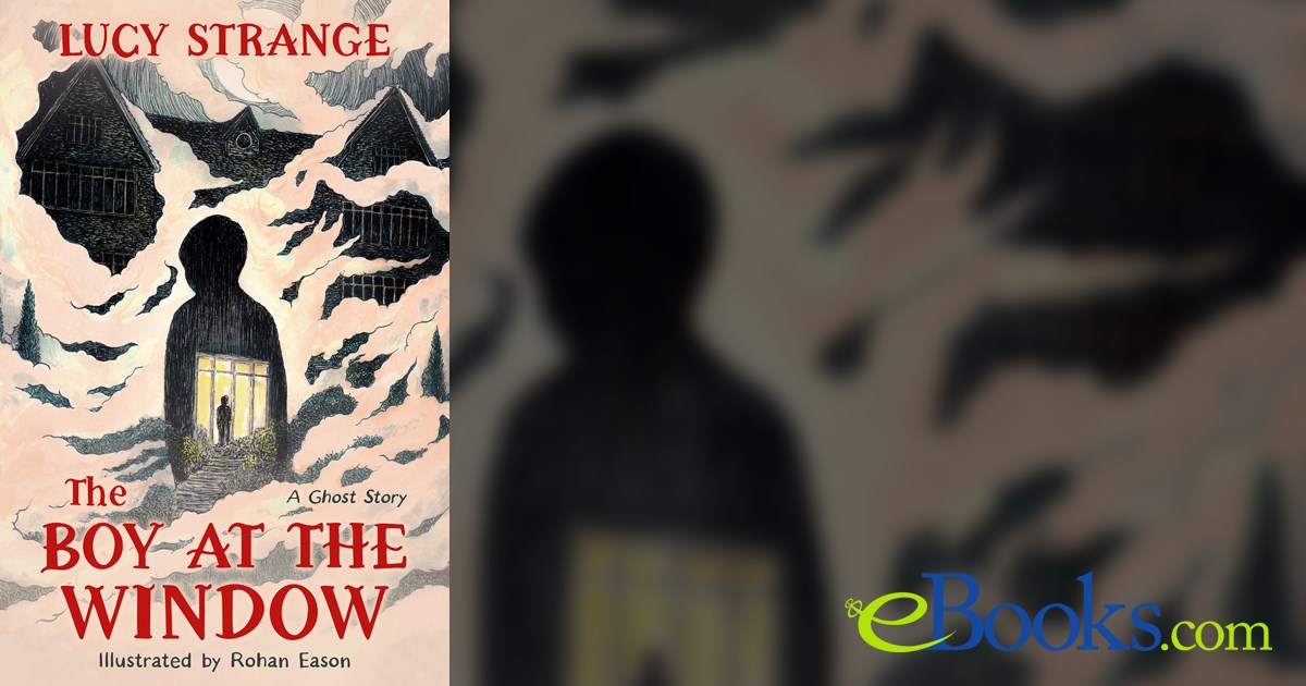 The Boy at the Window by Lucy Strange (ebook)