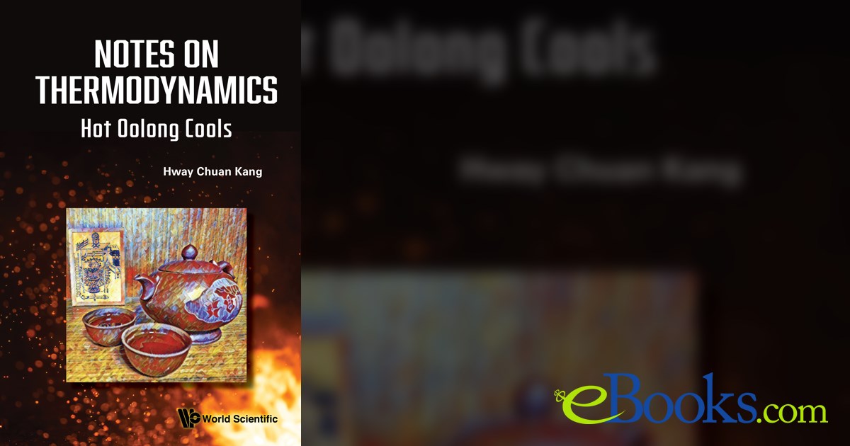 Notes On Thermodynamics: Hot Oolong Cools by Hway Chuan Kang (ebook)