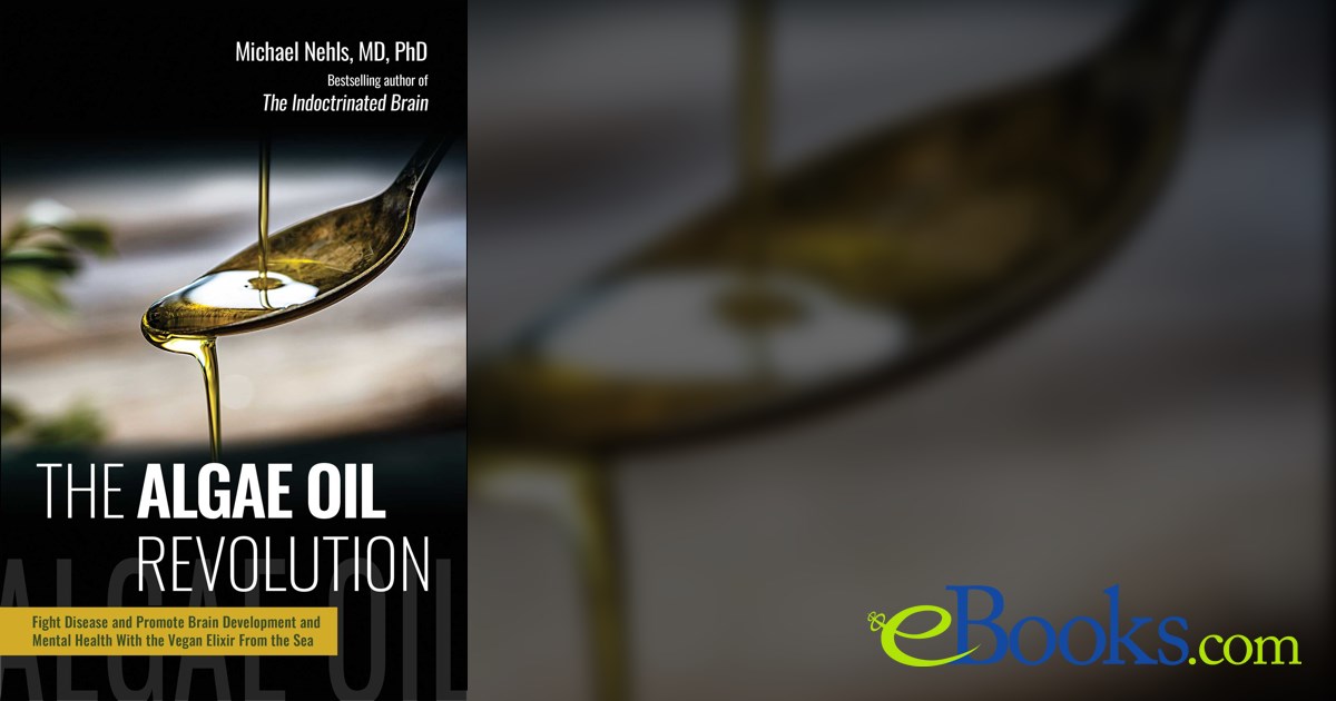 The Algae Oil Revolution by Michael Nehls (ebook)