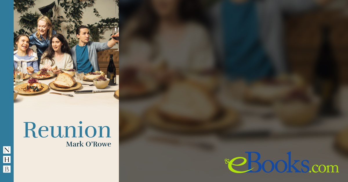 Reunion (NHB Modern Plays) by Mark O'Rowe (ebook)