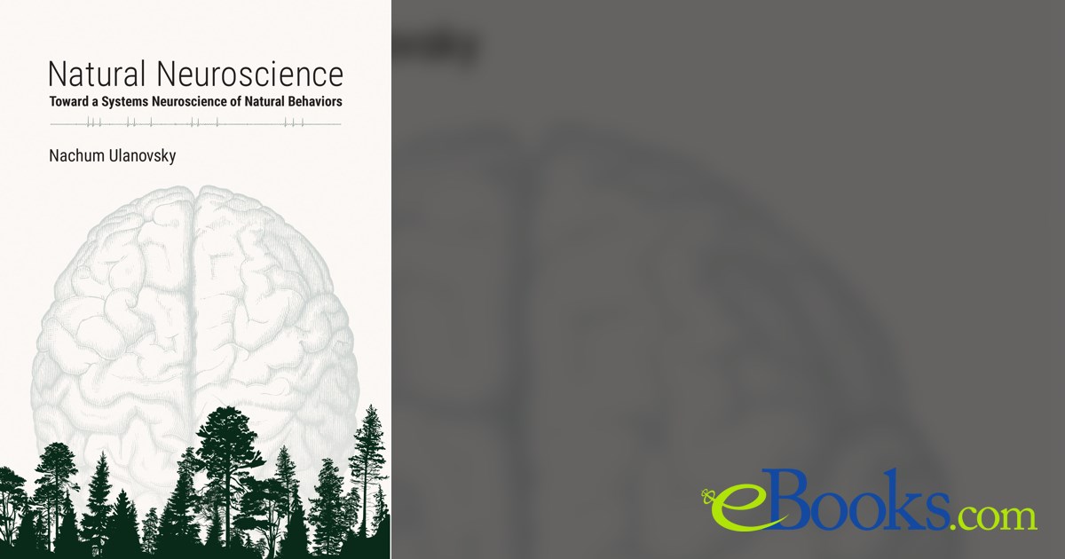 Natural Neuroscience by Nachum Ulanovsky (ebook)