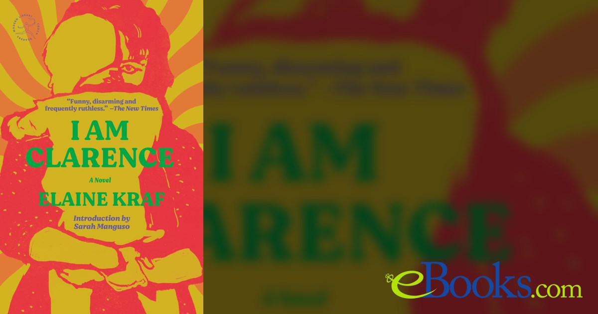 I Am Clarence by Elaine Kraf (ebook)