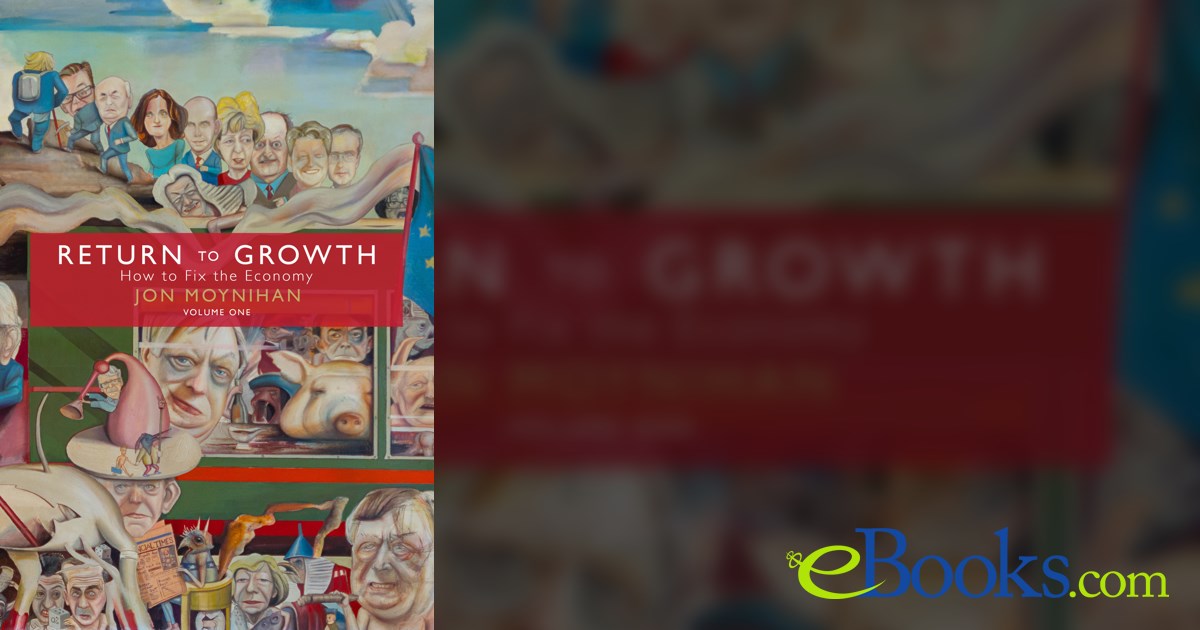 Return to Growth Volume One by Jon Moynihan (ebook)
