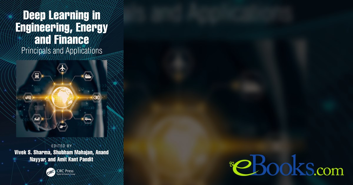 Deep Learning in Engineering, Energy and Finance