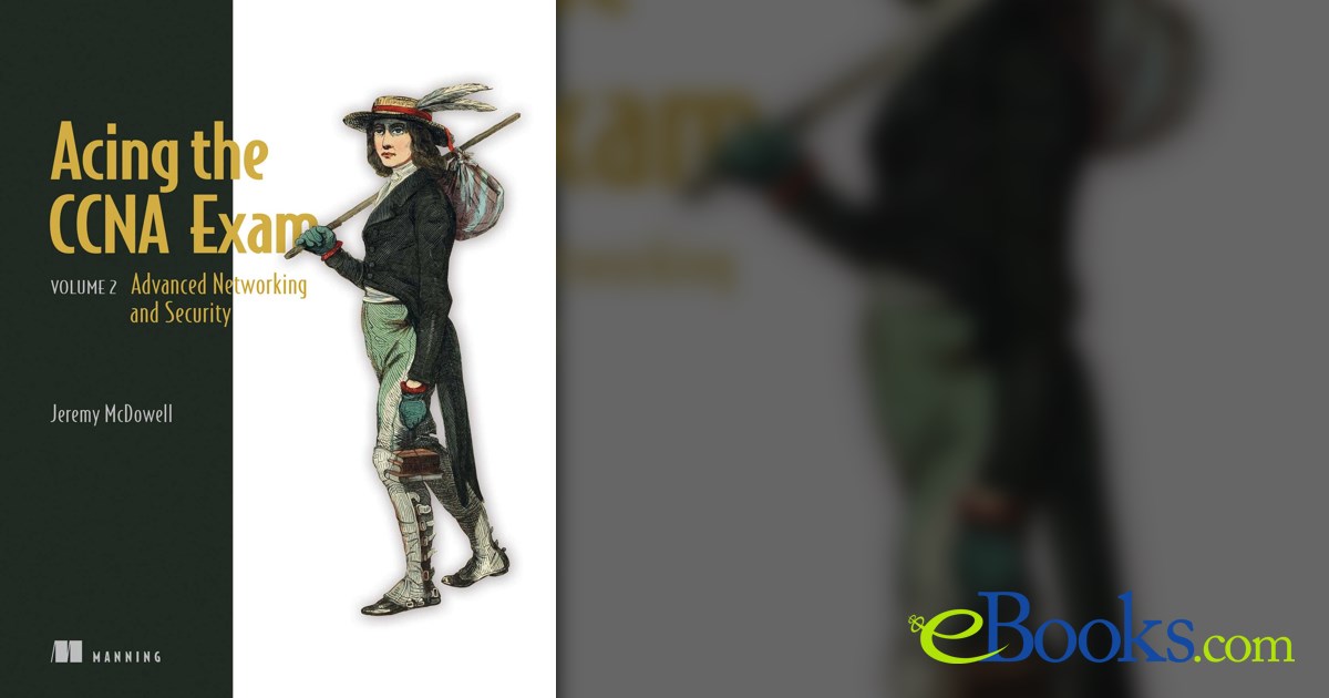 Acing the CCNA Exam, Volume 2 by Jeremy McDowell (ebook)