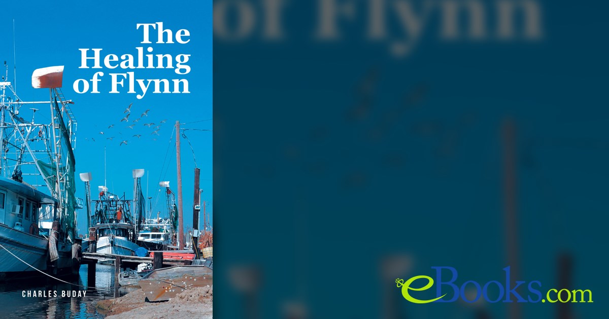 The Healing of Flynn by Charles Buday (ebook)