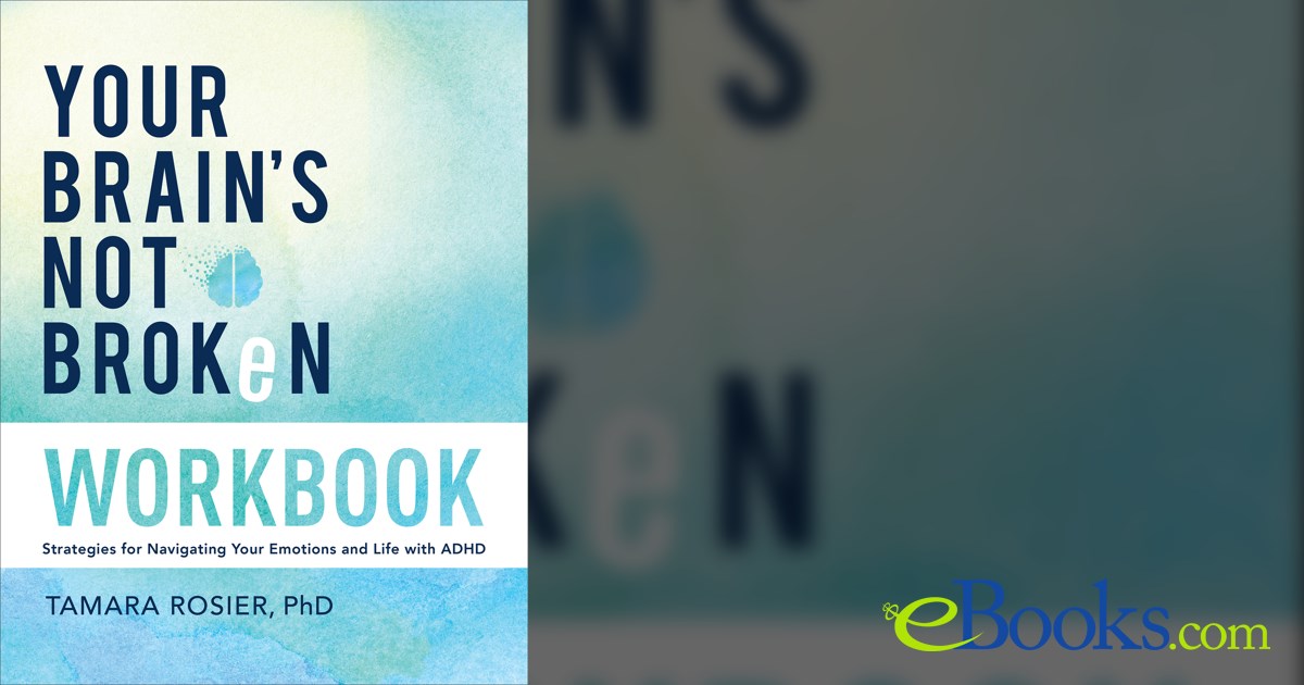Your Brain's Not Broken Workbook by Rosier, Tamara,PhD (ebook)