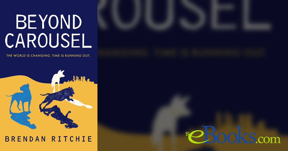 Beyond Carousel by Brendan Ritchie (ebook)