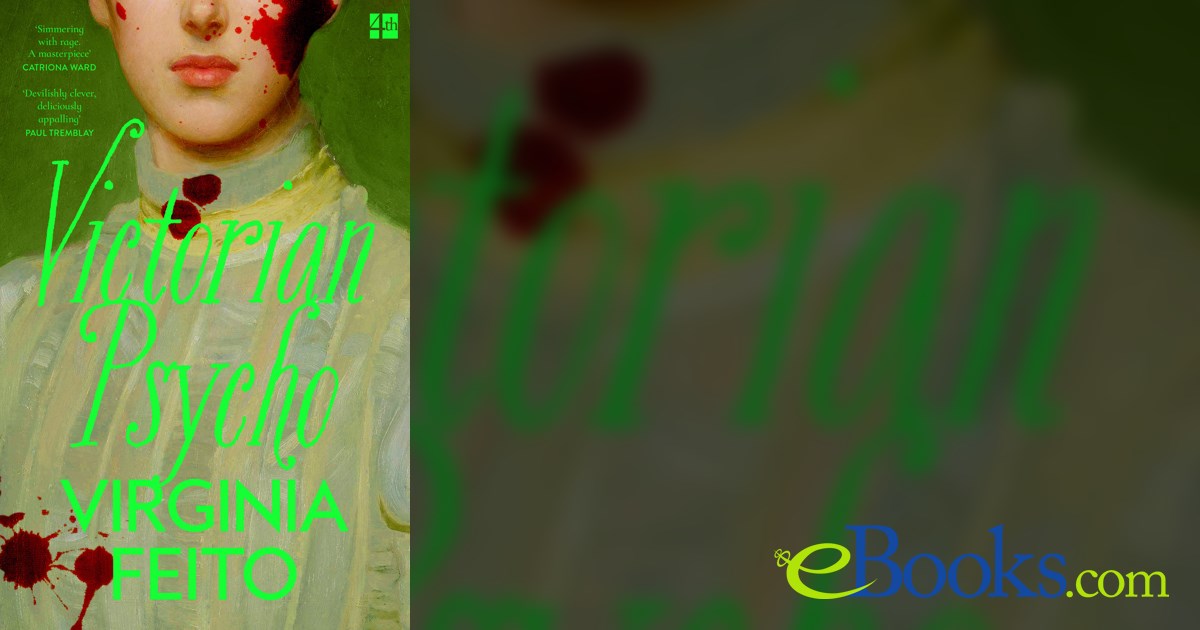 Victorian Psycho by Virginia Feito (ebook)