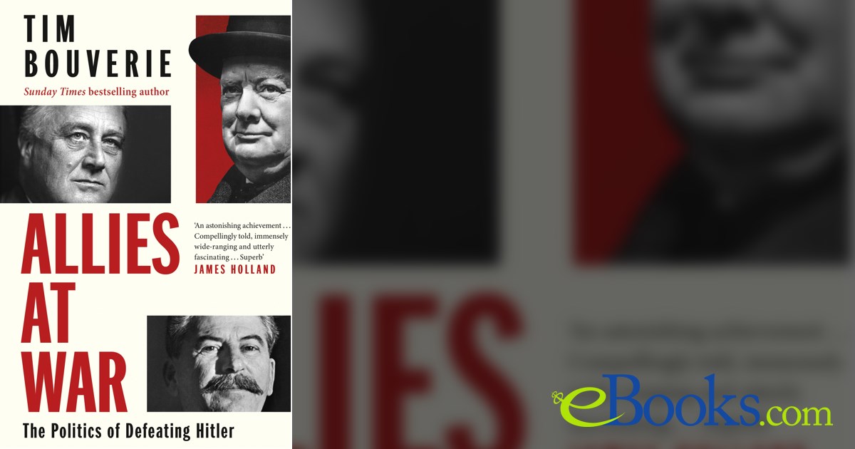 Allies at War by Tim Bouverie (ebook)